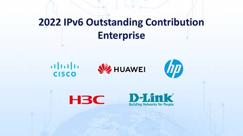 2022年度“IPv6傑出貢獻企業”和“IPv6先鋒企業”重磅揭曉_商業動態_中國網商務頻道